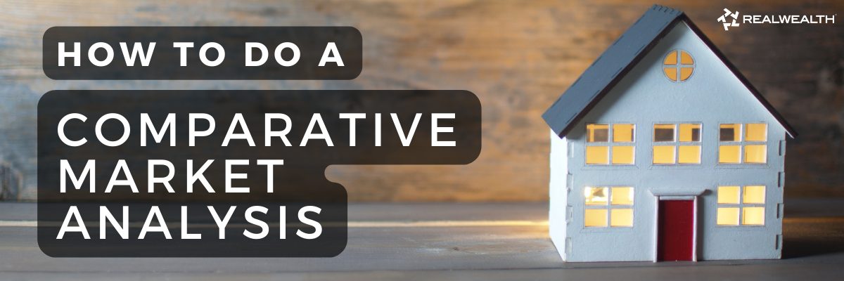 How To Do a Comparative Market Analysis Before Buying Rentals