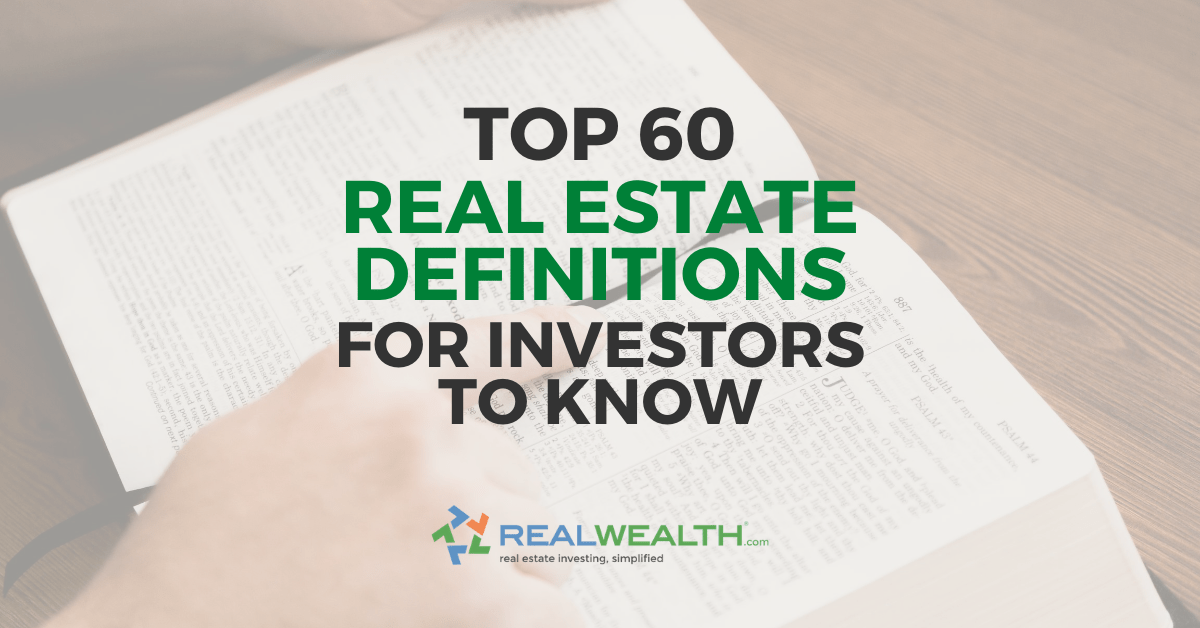 Top 60 Real Estate Definitions for Investors to Know